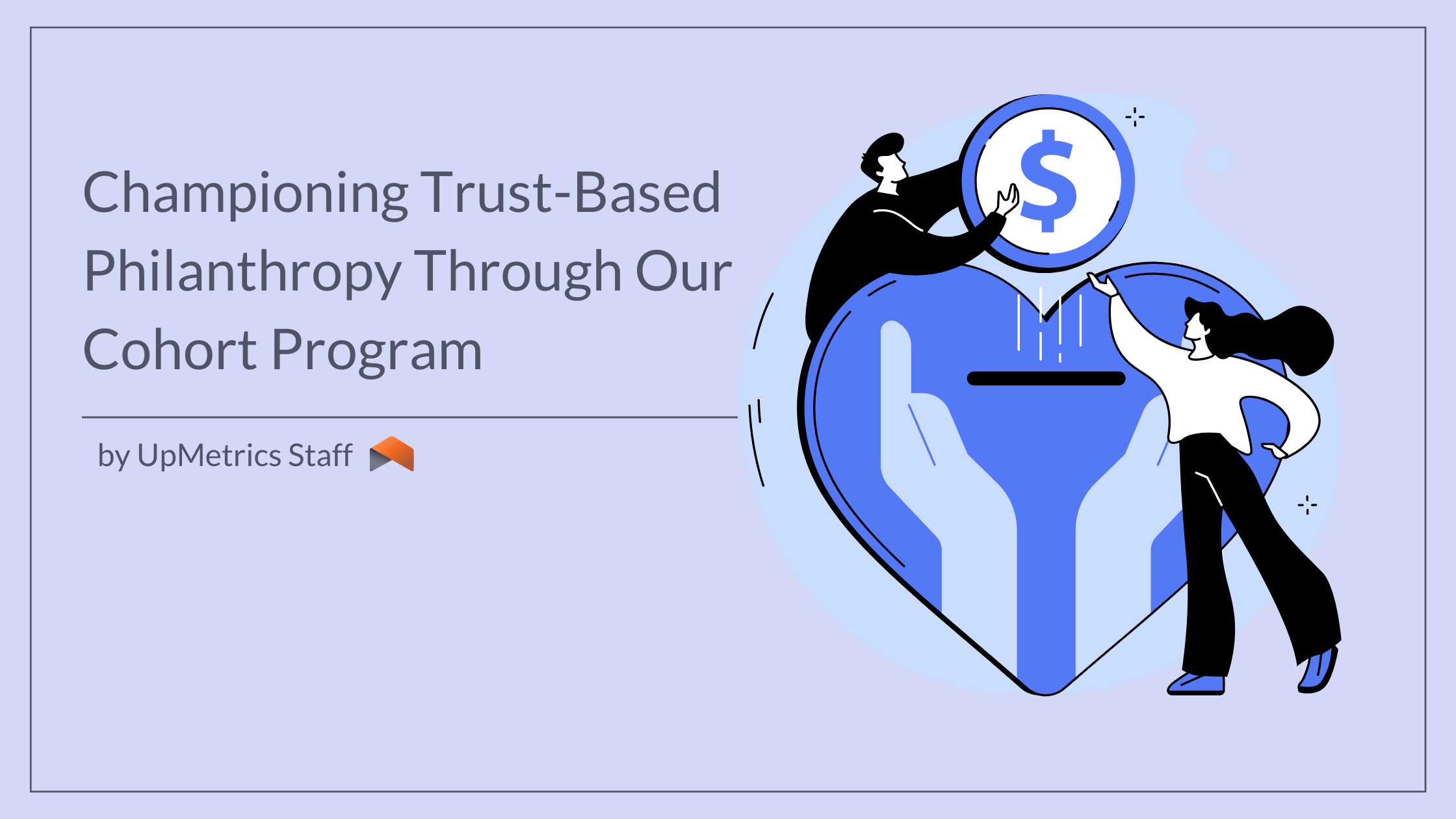 Championing Trust-Based Philanthropy Through Our Impact-Driven Cohort ...